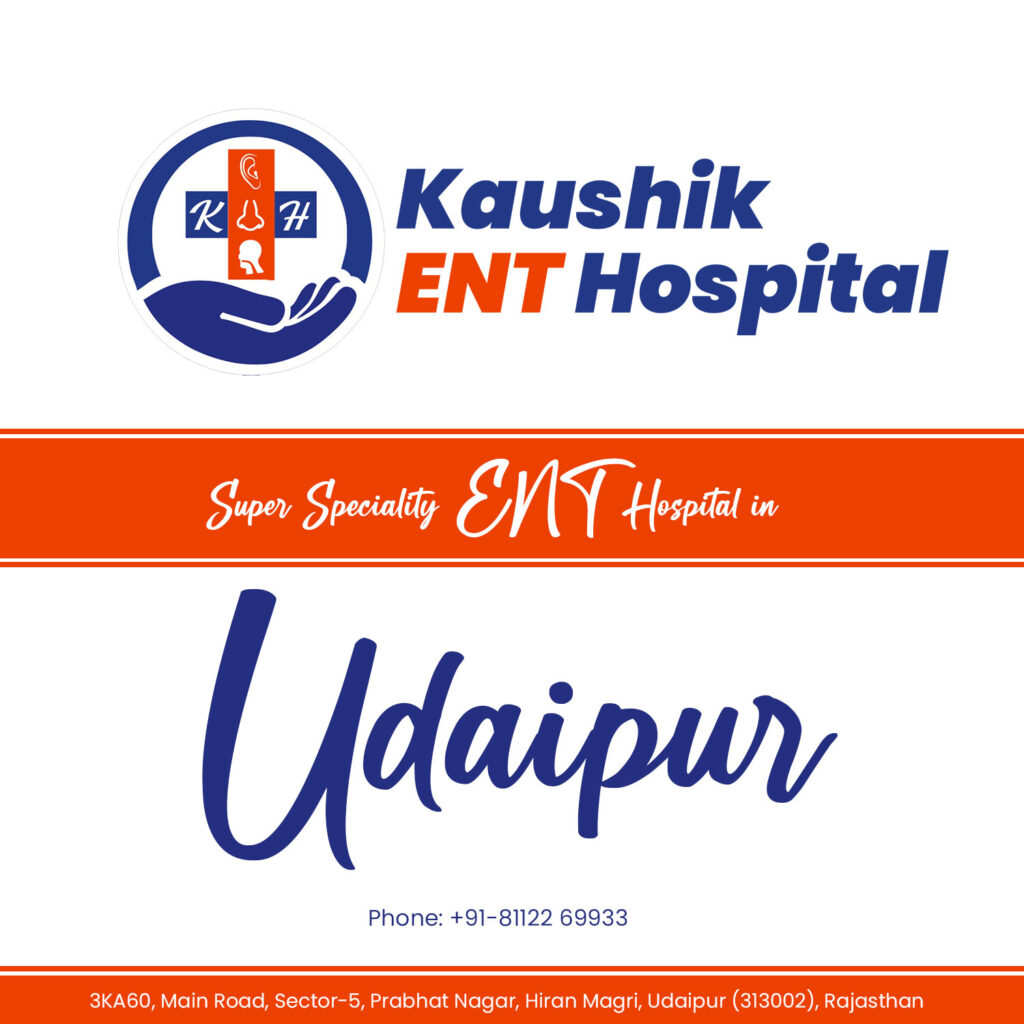 Best ENT Treatments in Udaipur | Kaushik ENT Hospital